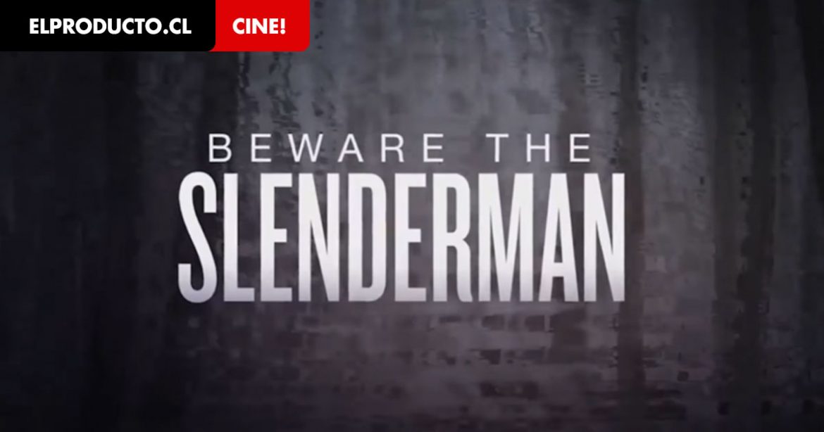 Trailer: Beware The Slenderman, el terrible documental que trae HBO ...